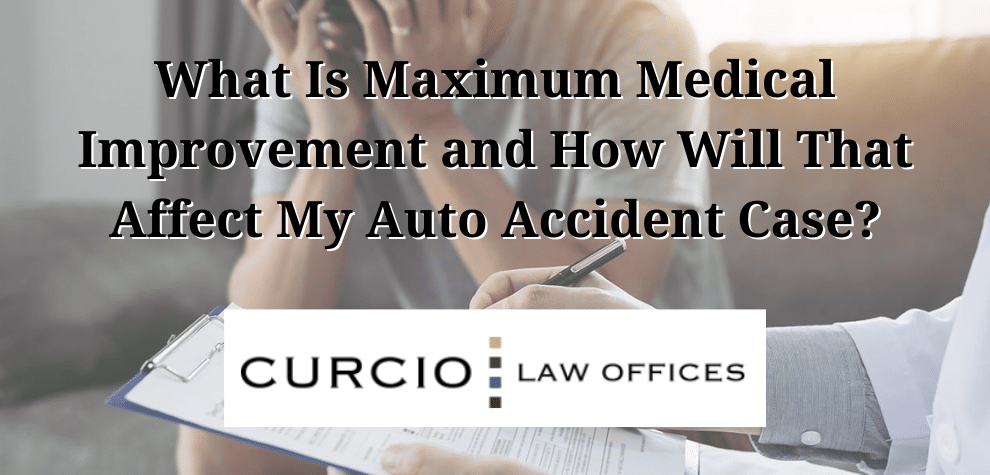 What is Maximum Medical Improvement? | Curcio Law Offices
