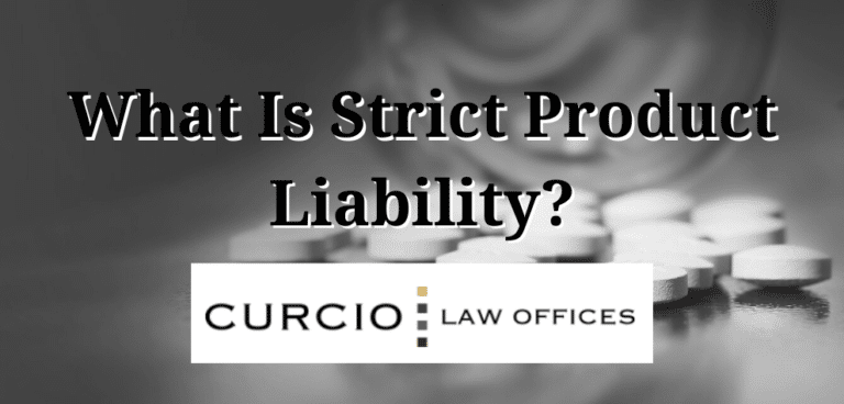 What Is Strict Product Liability? | Chicago Personal Injury Lawyers
