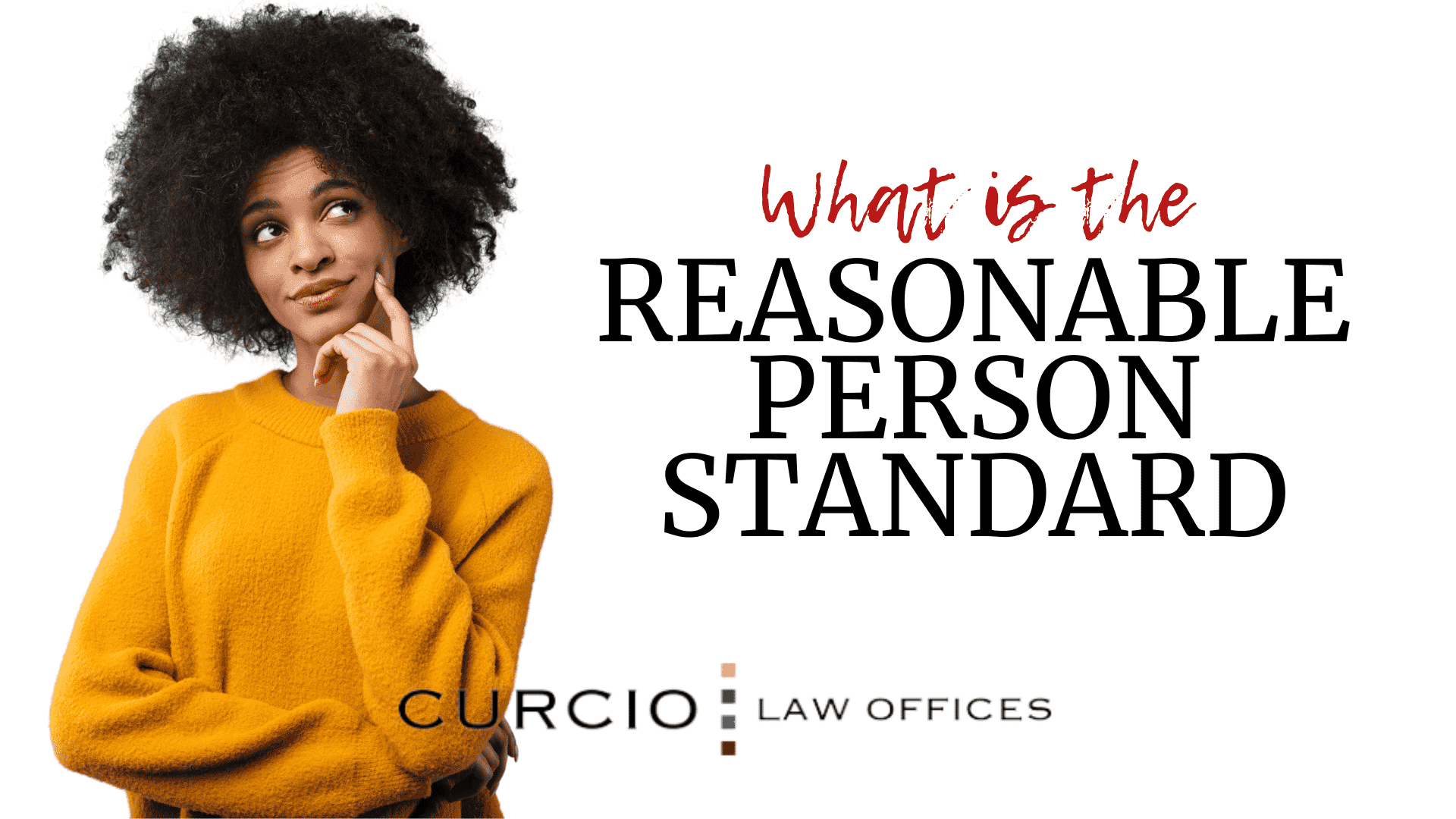 Reasonable Person Standard Curcio Law Offices Chicago Illinois Reasonable Person Standard Curcio Law Offices Chicago Illinois