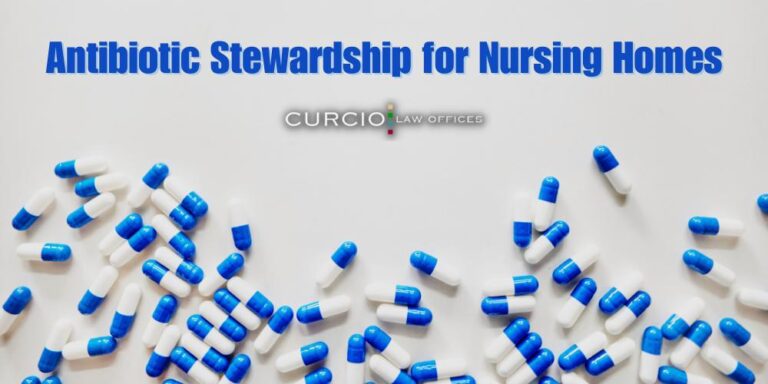 Antibiotic Stewardship for Nursing Homes | Curcio & Casciato